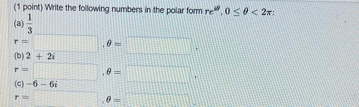 Solved (1 point) Write the following numbers in the polar | Chegg.com