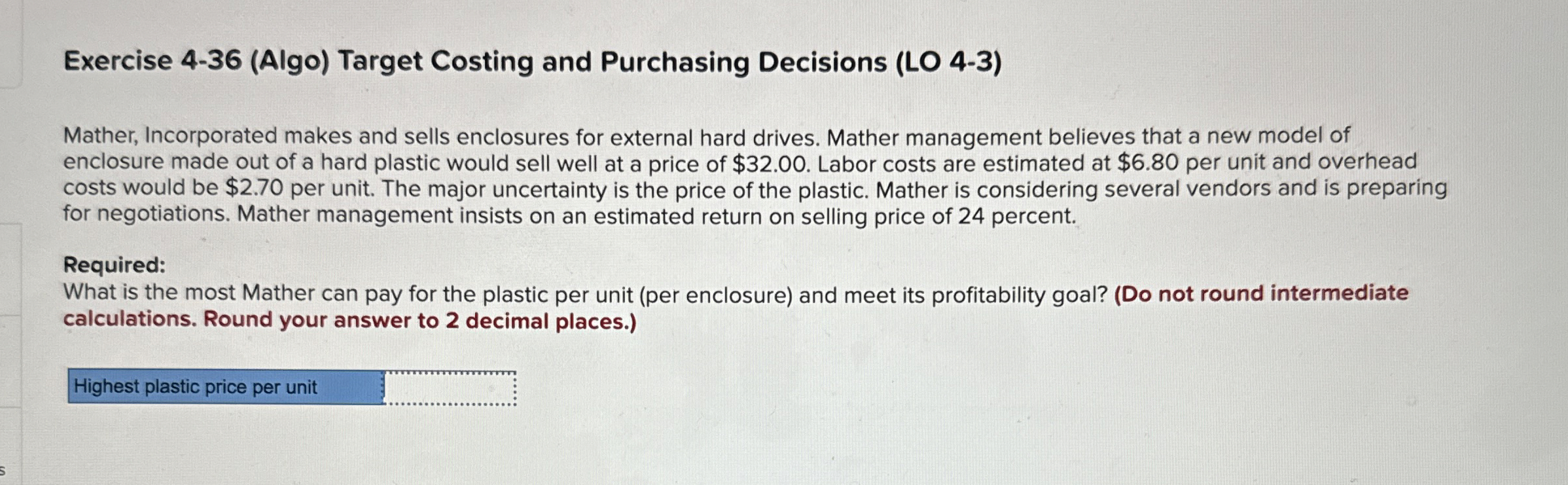 Solved Exercise 4-36 (Algo) Target Costing and Purchasing | Chegg.com Solved Exercise 4-36 (Algo) Target Costing and Purchasing | Chegg.com