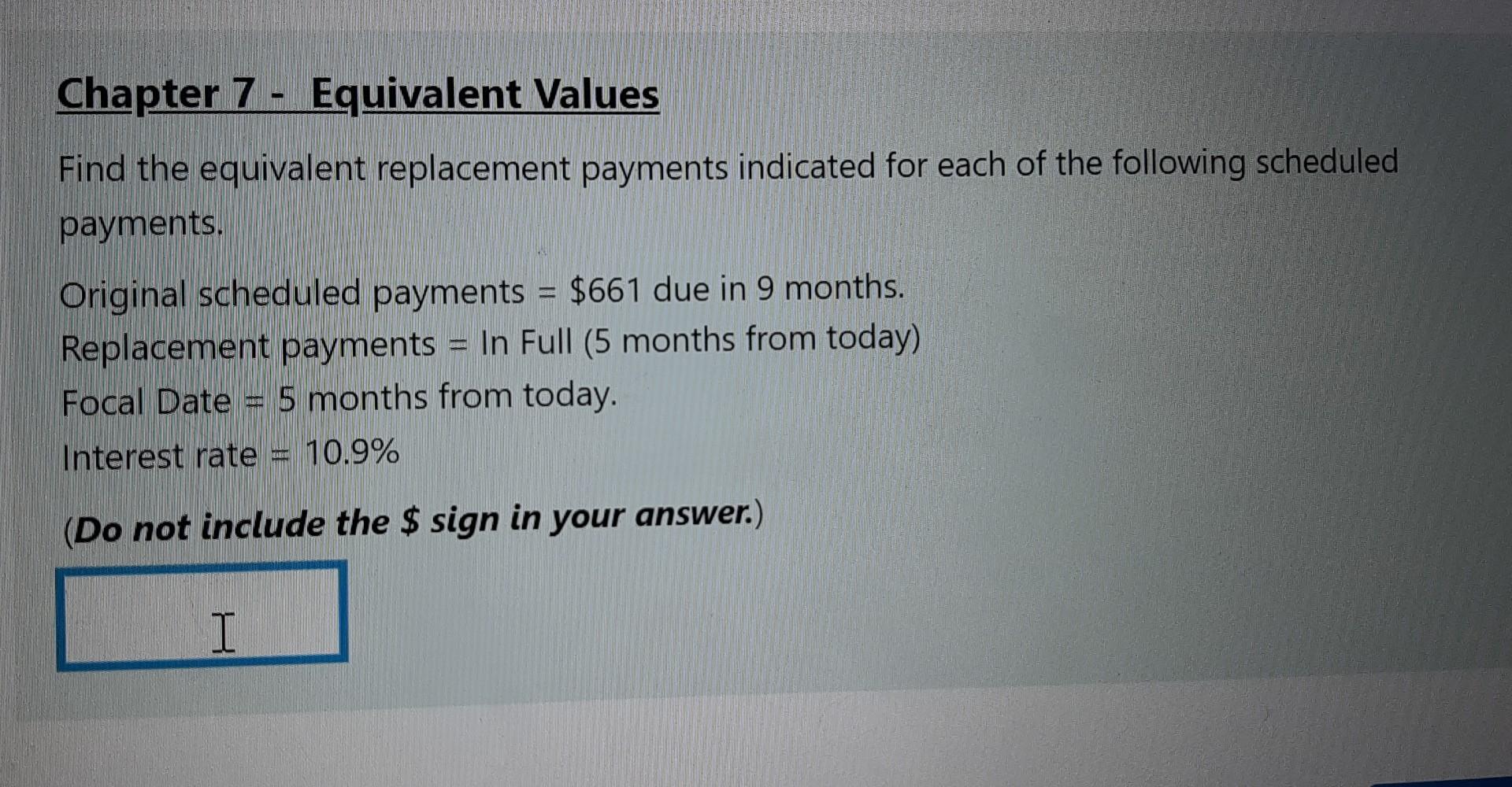 Solved Chapter 7 - Equivalent Values Find the equivalent | Chegg.com