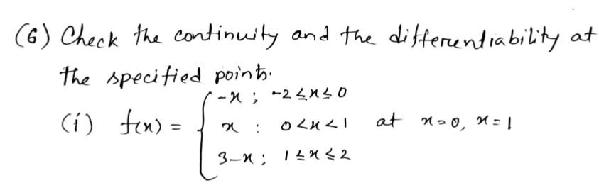 Solved (6) Check the continuity and the differentiability at | Chegg.com