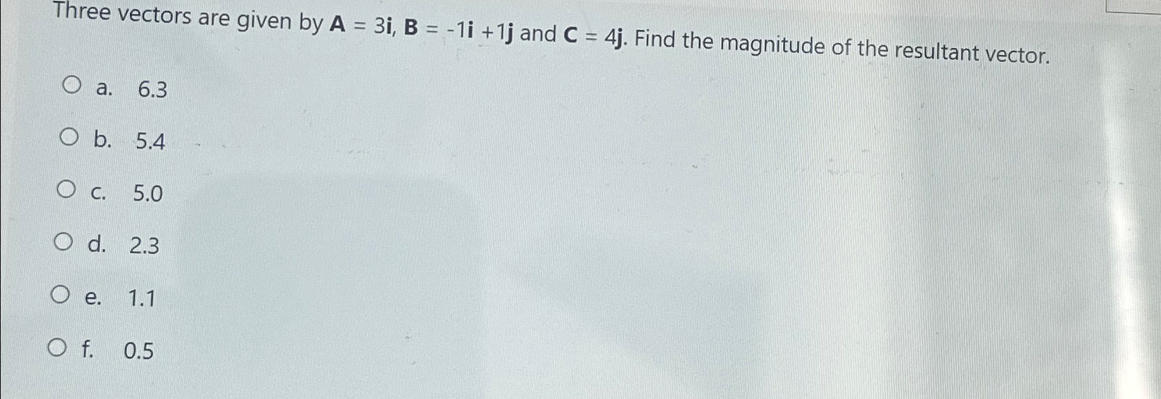 Solved Three vectors are given by A=3i,B=-1i+1j and C=4j. | Chegg.com Solved Three vectors are given by A=3i,B=-1i+1j and C=4j. | Chegg.com