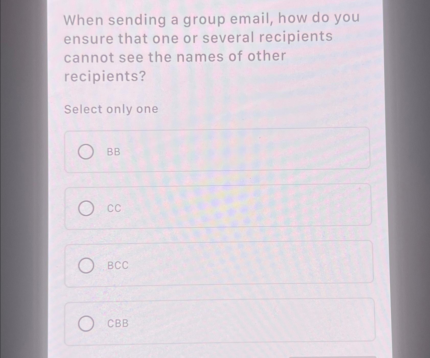 Solved When sending a group email, how do you ensure that | Chegg.com