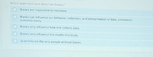 Solved Which statement best describes biases?Biases are | Chegg.com