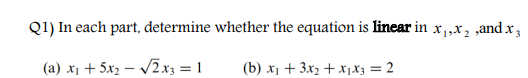 Solved Q1) ﻿In each part, determine whether the equation is | Chegg.com