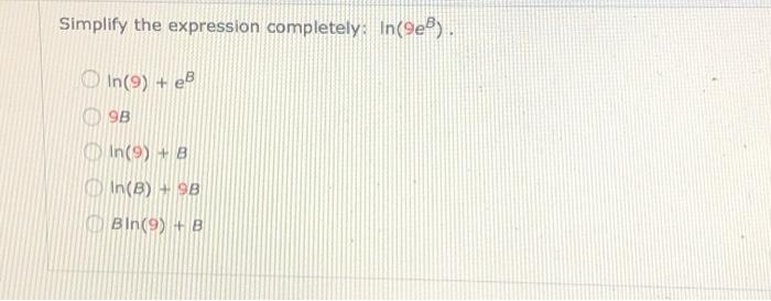 Solved Simplify the expression completely: In(9B). In(9) + | Chegg.com