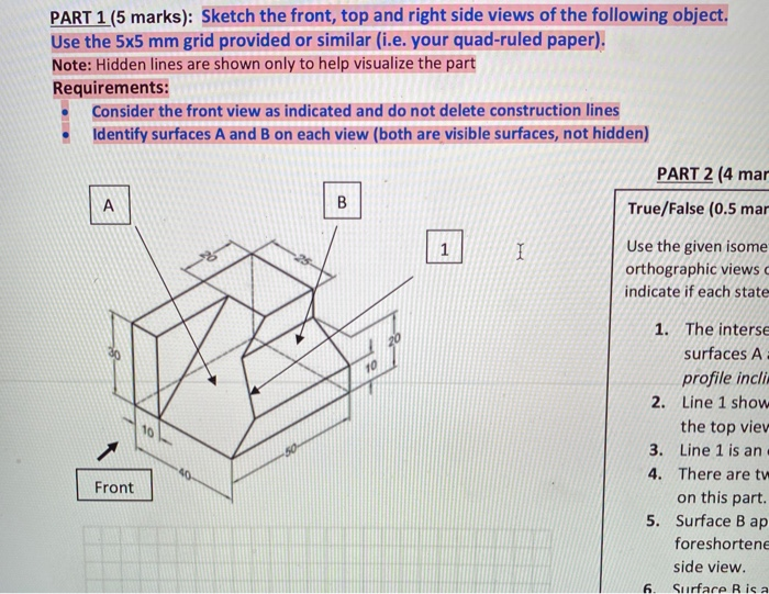 Solved PART 1 (5 marks): Sketch the front, top and right | Chegg.com