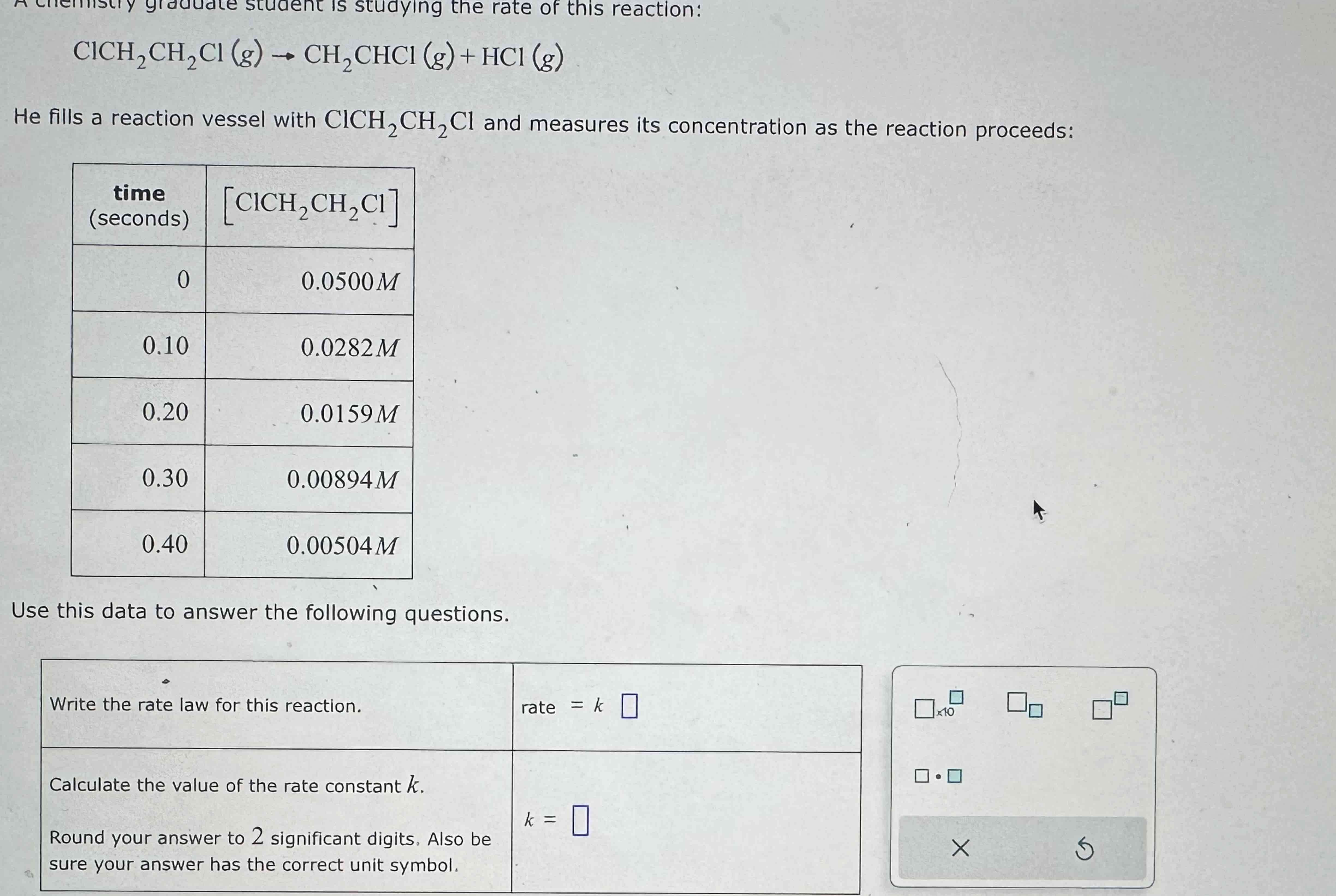 Solved ClCH2CH2Cl(g)→CH2CHCl(g)+HCl(g)He fills a reaction | Chegg.com