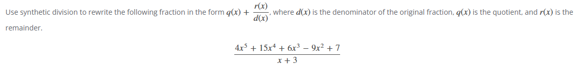 Solved Use synthetic division to ﻿rewrite the following | Chegg.com