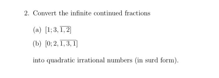 Solved 2. Convert the infinite continued fractions (a) | Chegg.com