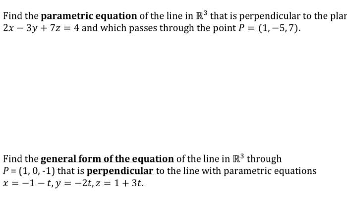 Solved Find the parametric equation of the line in R3 that | Chegg.com