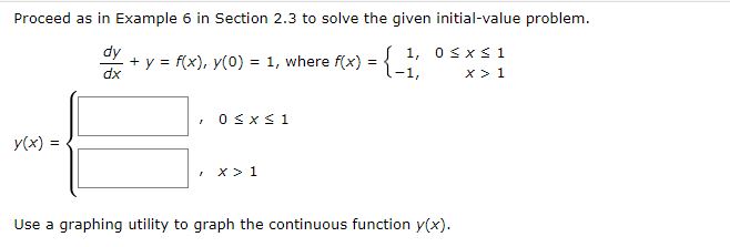 Solved Proceed as in Example 6 ﻿in Section 2.3 ﻿to solve the | Chegg.com
