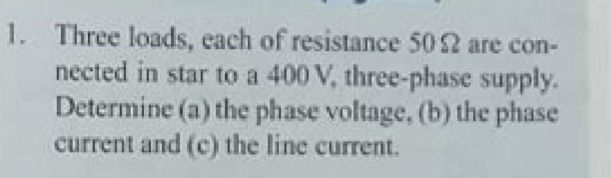 Solved 1 Three Loads Each Of Resistance 50 82 Are Con