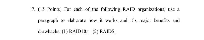Solved 7. (15 Points) For each of the following RAID | Chegg.com Solved 7. (15 Points) For each of the following RAID | Chegg.com