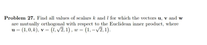 Solved Problem 27. ﻿Find all values of scalars k ﻿and l ﻿for | Chegg.com