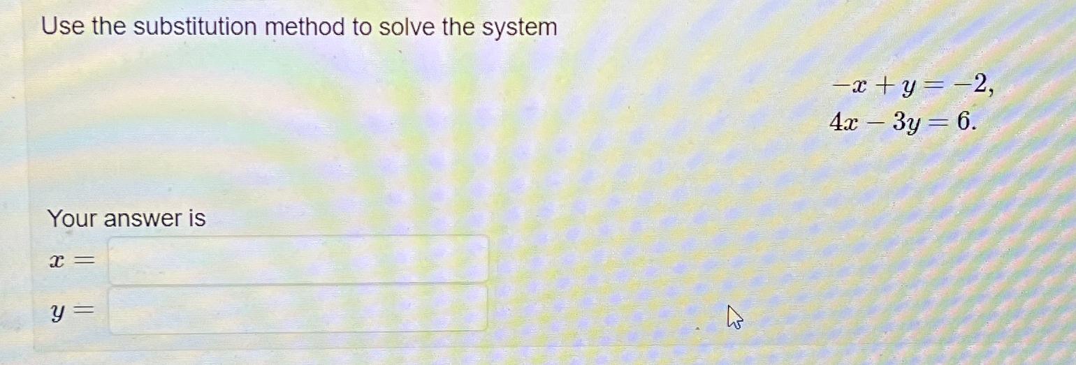 Solved Use the substitution method to solve the | Chegg.com
