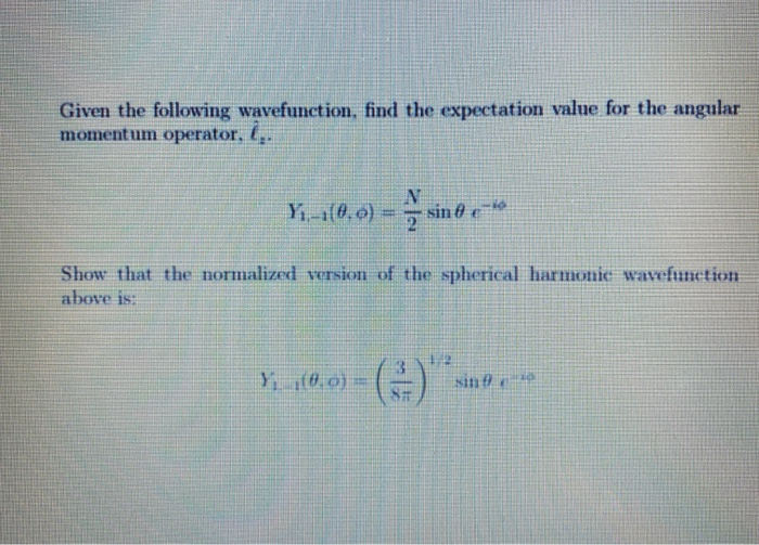Solved Given the following wavefunction, find the | Chegg.com