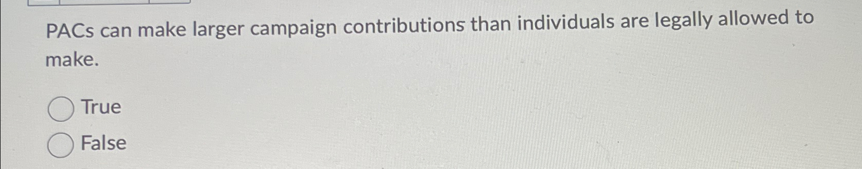 Solved PACs can make larger campaign contributions than | Chegg.com
