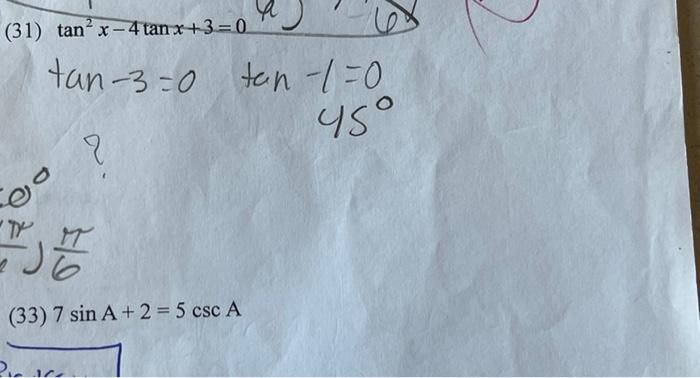Solved (31) tan2x−4tanx+3=0 tan−3=0 π00+6π (33) | Chegg.com