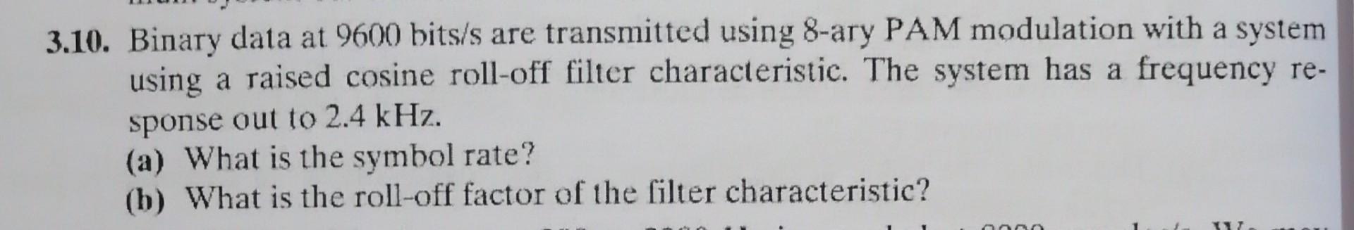 Solved 310 Binary Data At 9600 Bitss Are Transmitted 