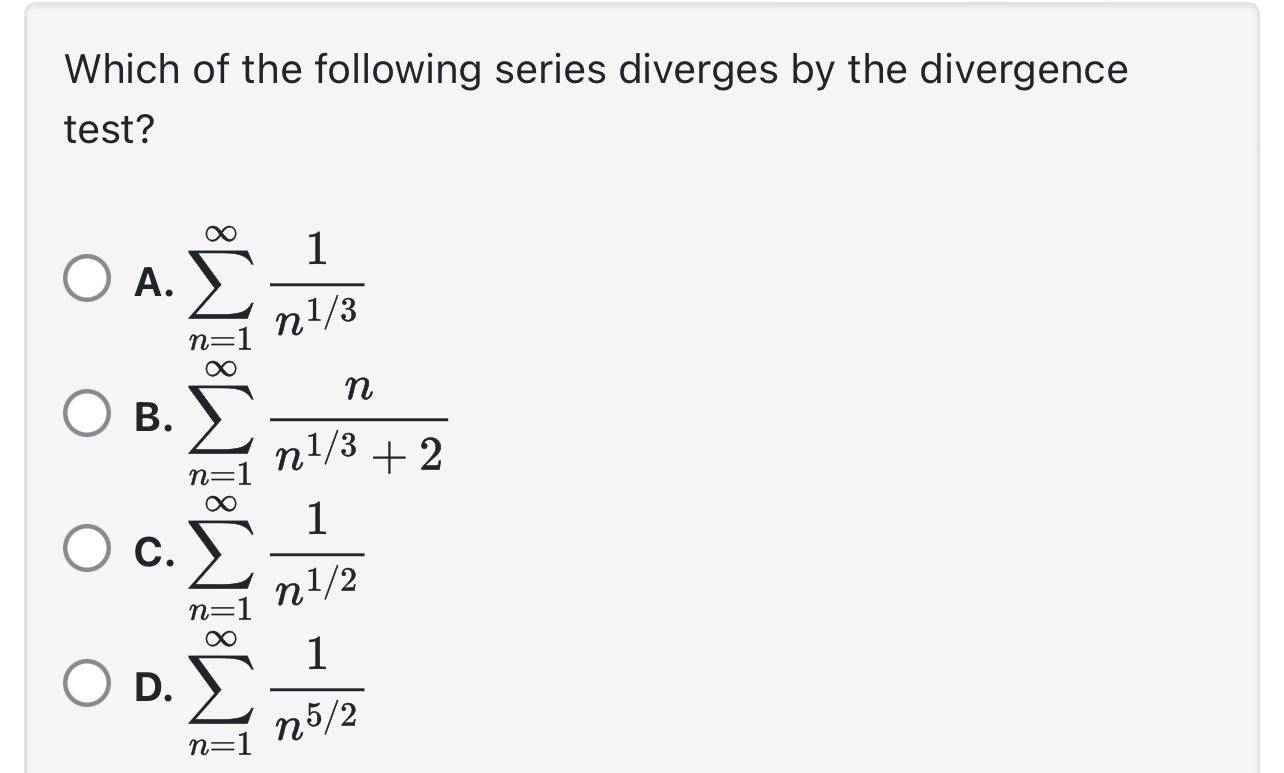 Solved Which of the following series diverges by the | Chegg.com