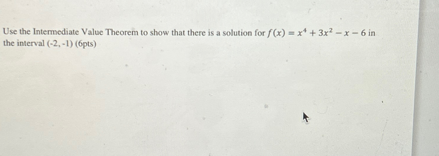 Solved Use the Intermediate Value Theorem to show that there | Chegg.com