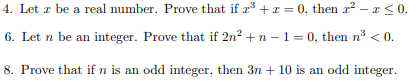 Solved Let x be ﻿a real number. Prove that if x3+x=0, ﻿then | Chegg.com