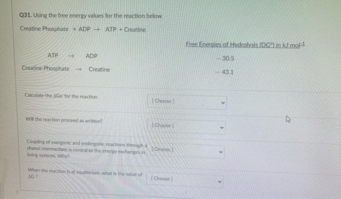 Solved Q31. Using the free energy values for the reaction | Chegg.com