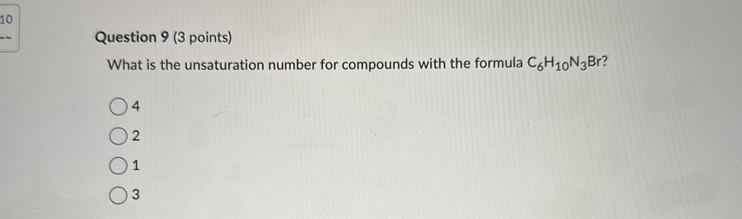 Solved Question 9 (3 ﻿points)What is the unsaturation number | Chegg.com