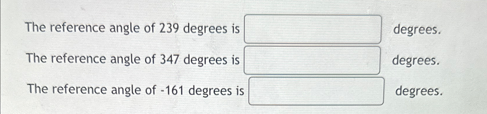 Solved The reference angle of 239 ﻿degrees is degrees.The | Chegg.com