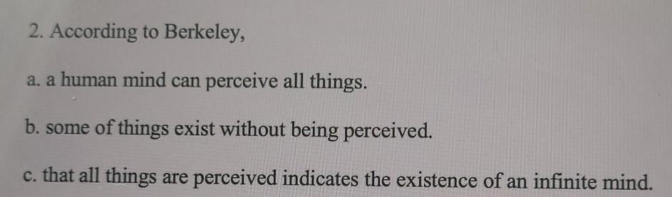 Solved 2. According to Berkeley, a. a human mind can | Chegg.com
