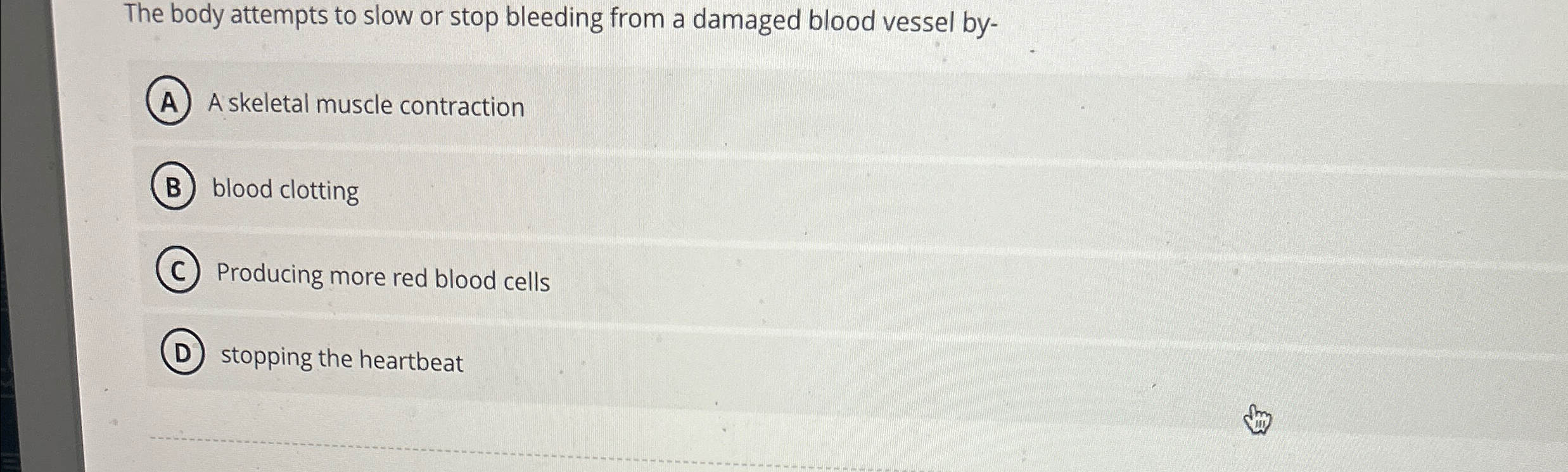 Solved The body attempts to slow or stop bleeding from a | Chegg.com