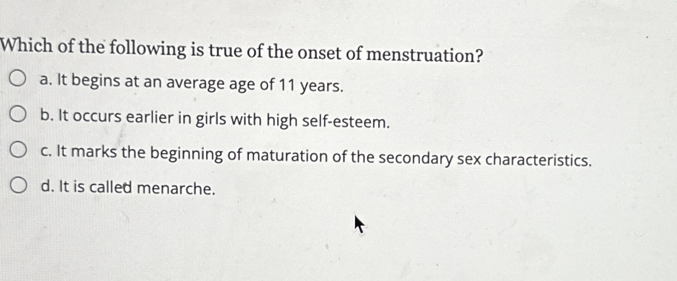 Solved Which of the following is true of the onset of | Chegg.com