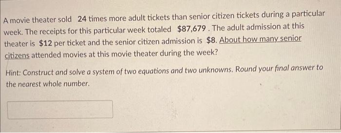 Solved A movie theater sold 24 times more adult tickets than | Chegg.com