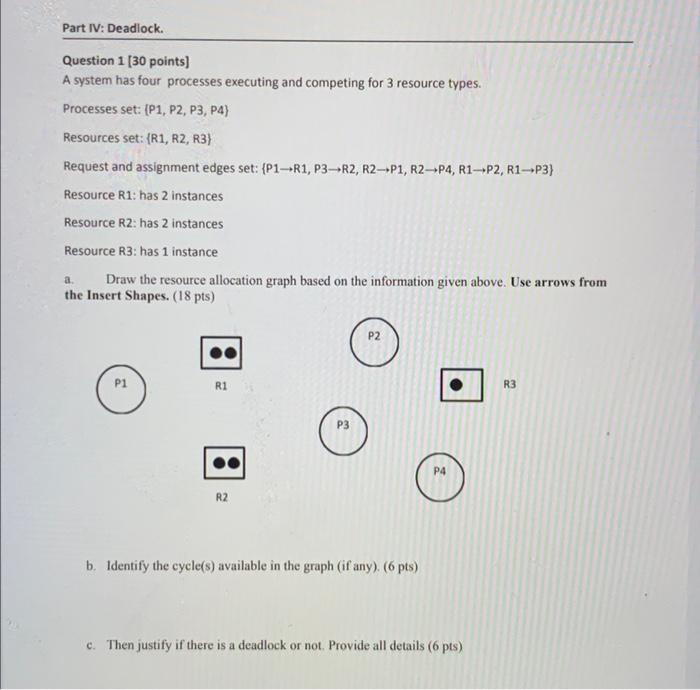 Solved Part IV: Deadlock. Question 1 (30 points) A system | Chegg.com