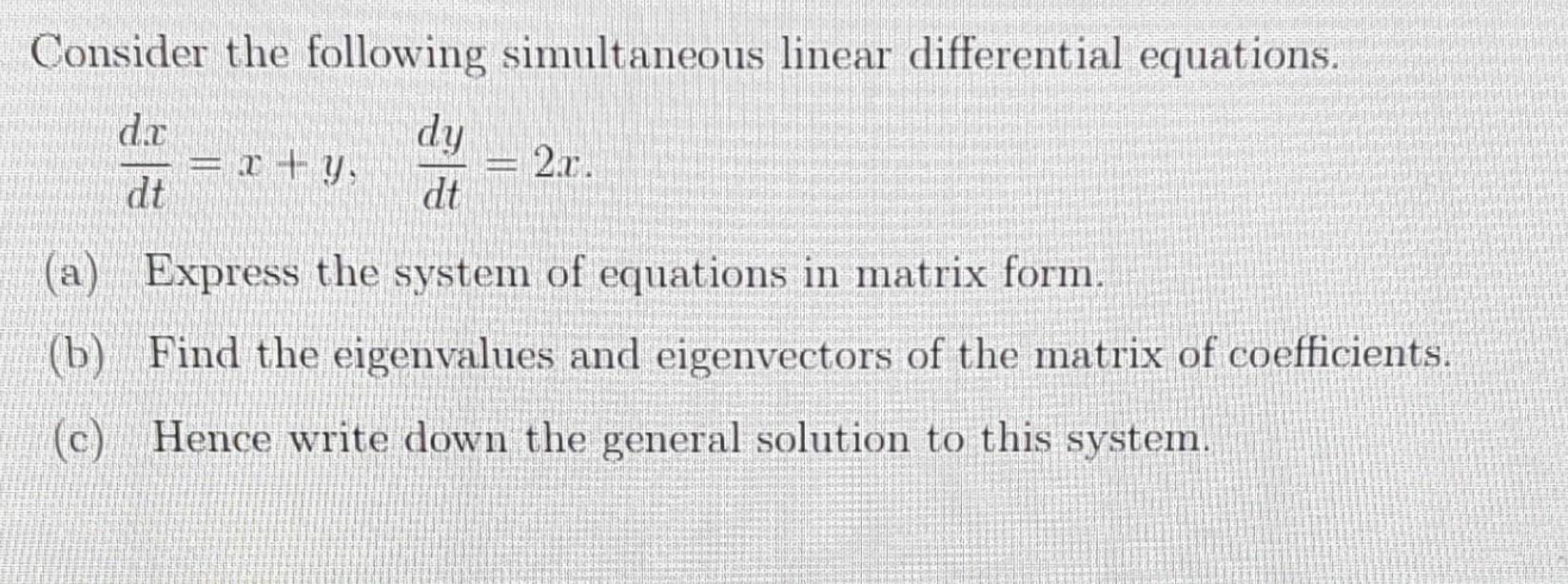 Solved Consider the following simultaneous linear | Chegg.com
