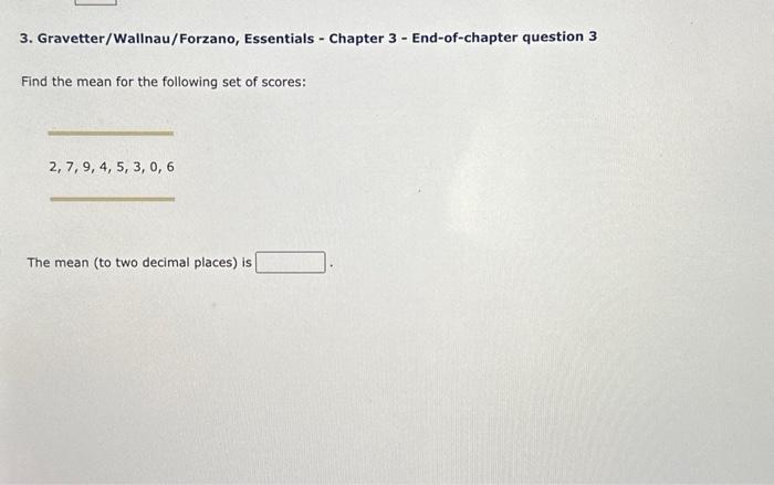 Solved 3. Gravetter/Wallnau/Forzano, Essentials - Chapter 3 | Chegg.com Solved 3. Gravetter/Wallnau/Forzano, Essentials - Chapter 3 | Chegg.com