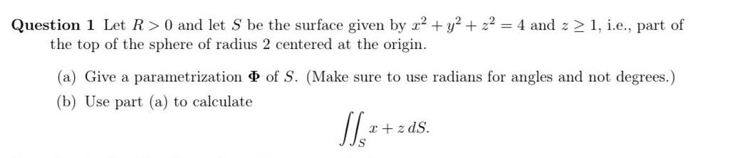 Solved Question 1 Let R>0 and let S be the surface given by | Chegg.com