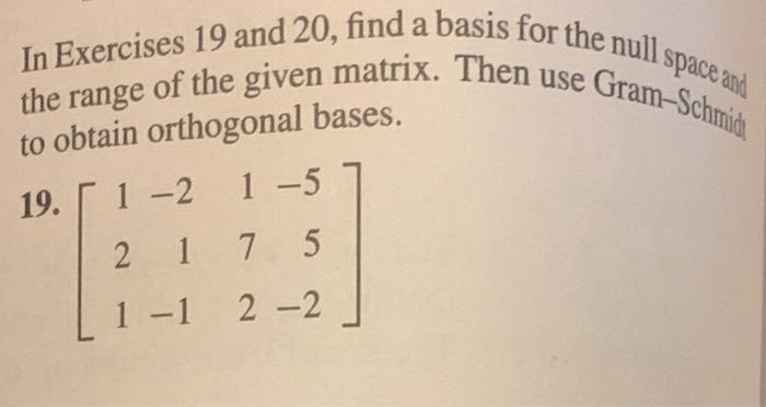 Solved In Exercises 19 and 20, find a basis for the null | Chegg.com