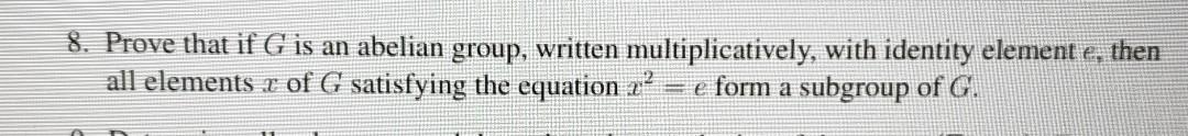 Solved 8. Prove that if G' is an abelian group, written | Chegg.com