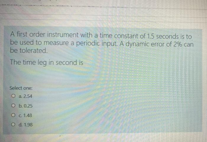 Solved A first order instrument with a time constant of 1.5 | Chegg.com