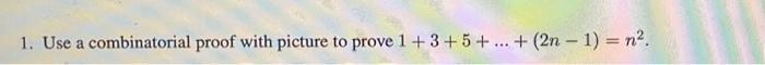 Solved 1. Use a combinatorial proof with picture to prove | Chegg.com