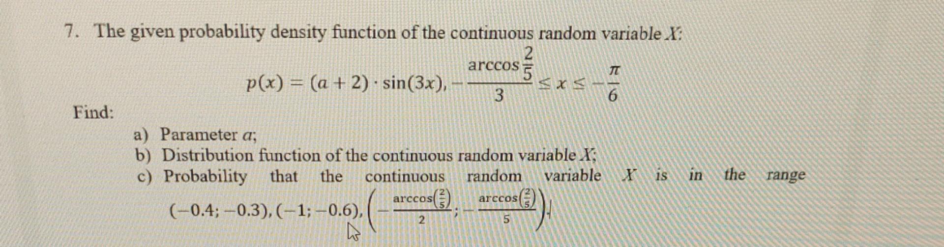Solved 7. The given probability density function of the | Chegg.com