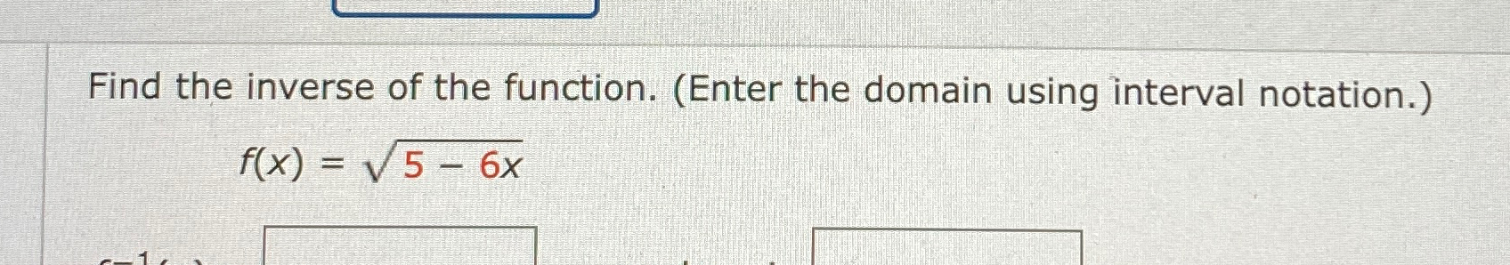 Solved Find the inverse of the function. (Enter the domain | Chegg.com