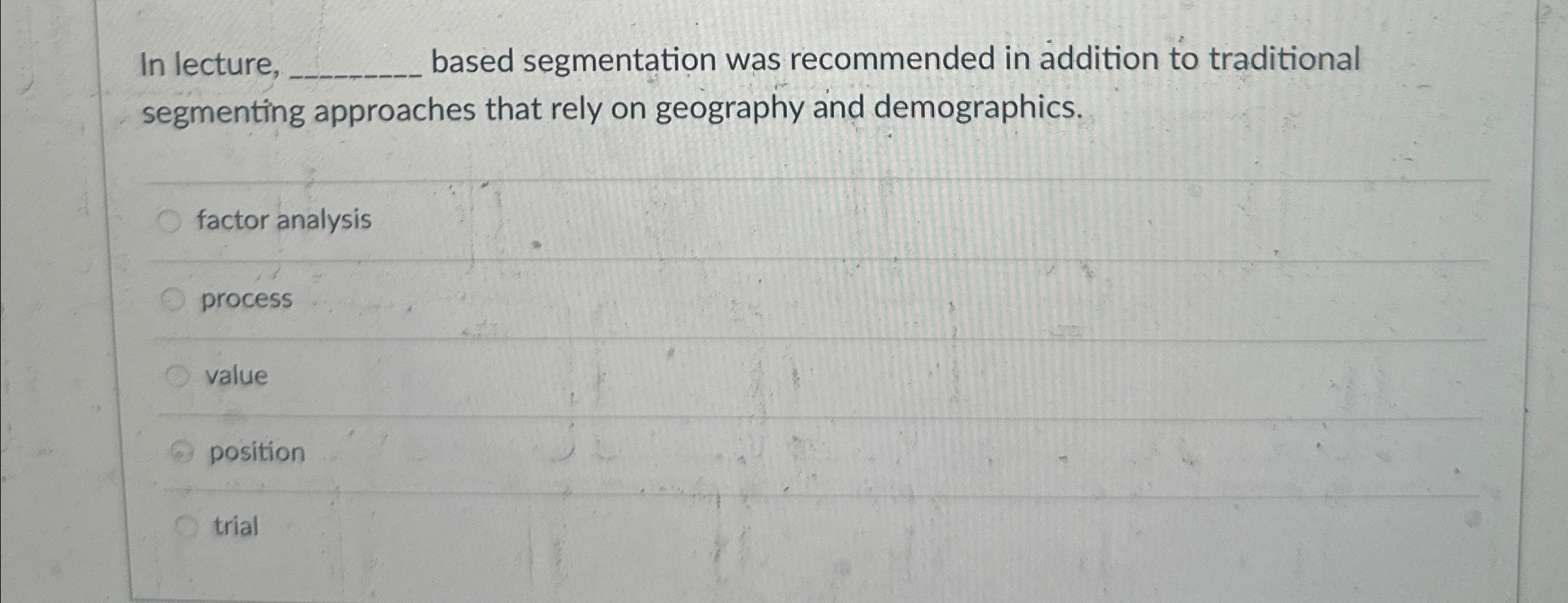 Solved In lecture, based segmentation was recommended in | Chegg.com