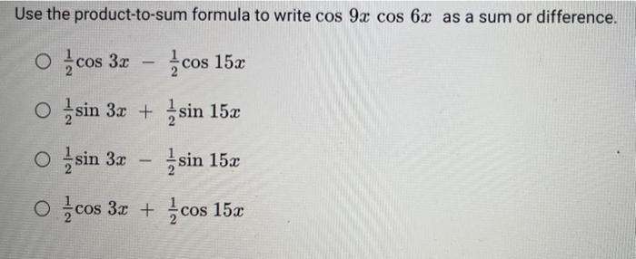 Solved Use the product-to-sum formula to write cos3xsin9x as | Chegg.com