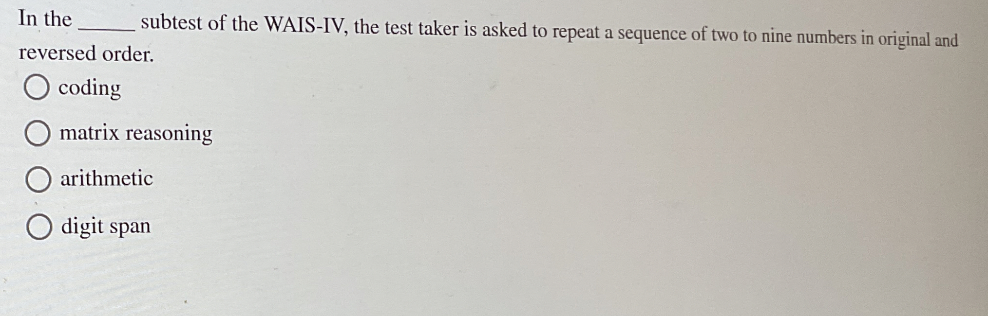 Solved In the q, ﻿subtest of the WAIS-IV, ﻿the test taker is | Chegg.com