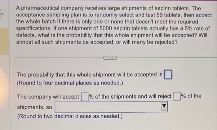 Solved A pharmaceutical company receives large shipments of | Chegg.com