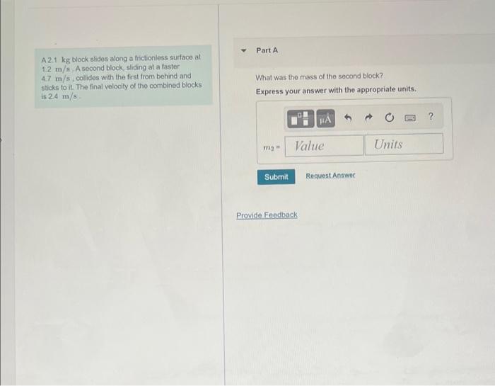 Solved Part A A2.1 kg block slides along a frictionless | Chegg.com
