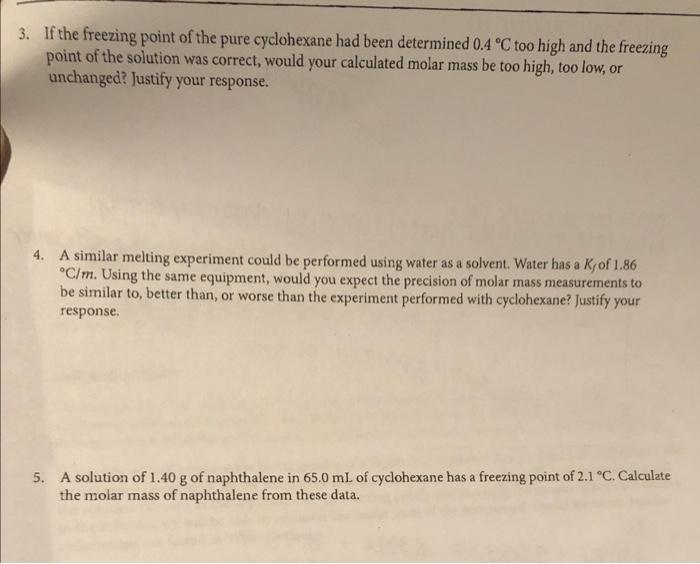 Solved 3. If the freezing point of the pure cyclohexane had | Chegg.com