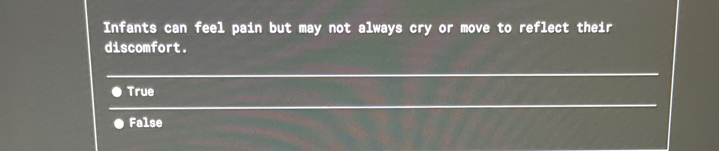 Solved Infants can feel pain but may not always cry or move | Chegg.com